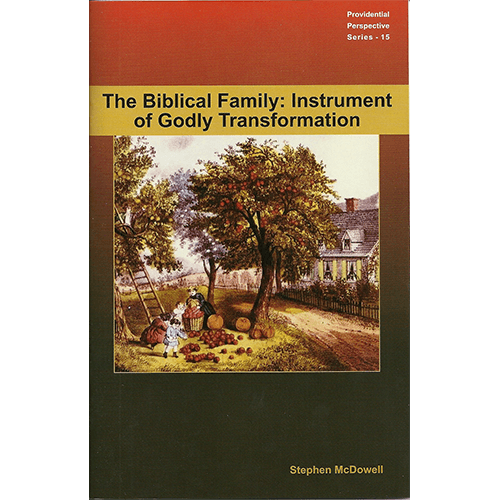 The Biblical Family: Instrument of Godly Transformation - Providence ...